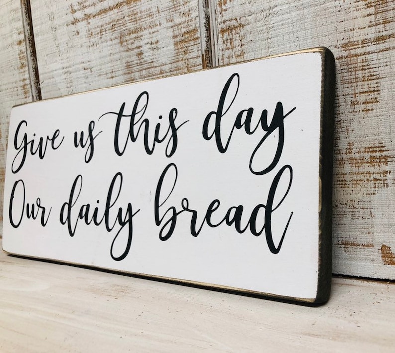 Give Us This Day Our Daily Bread Wood Sign Farmhouse Kitchen | Etsy
