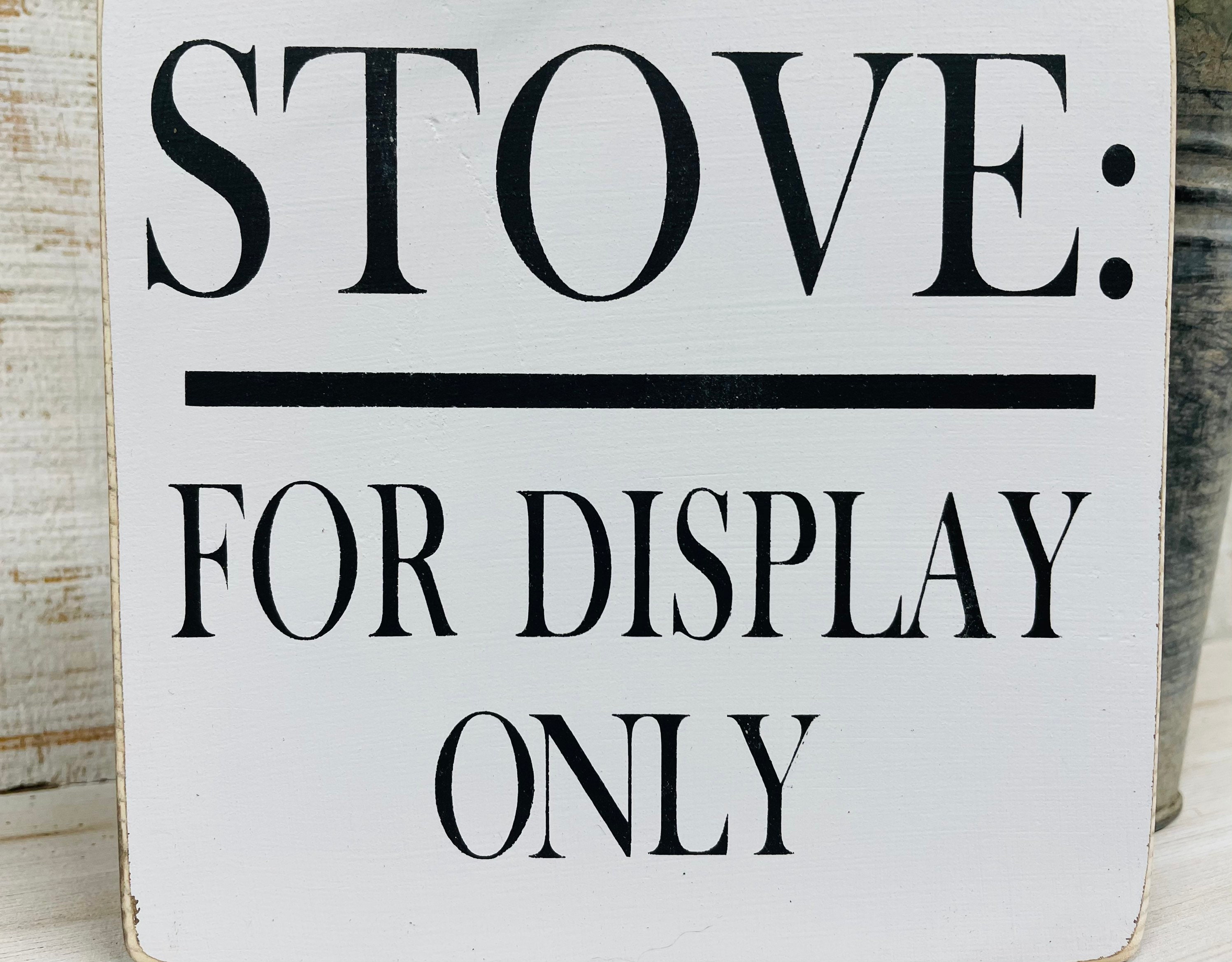 Funny Kitchen Sign Stove for Display Only Wood Sign Small | Etsy