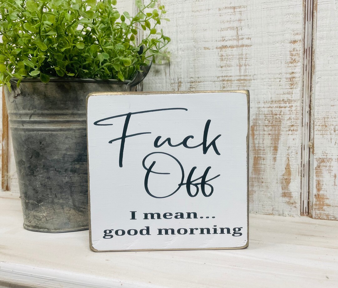 Funny Kitchen Sign - Good Morning - Free Standing Counter Sign ...