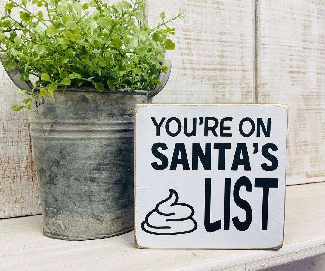 You’re on Santa’s Shit List Wood Sign, Funny Christmas Sign, Naughty or ...