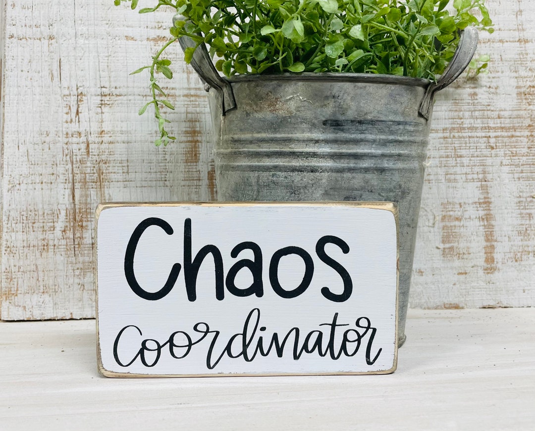 Chaos Coordinator Hand Painted Wood Sign, Boss Coworker Desk Sign ...