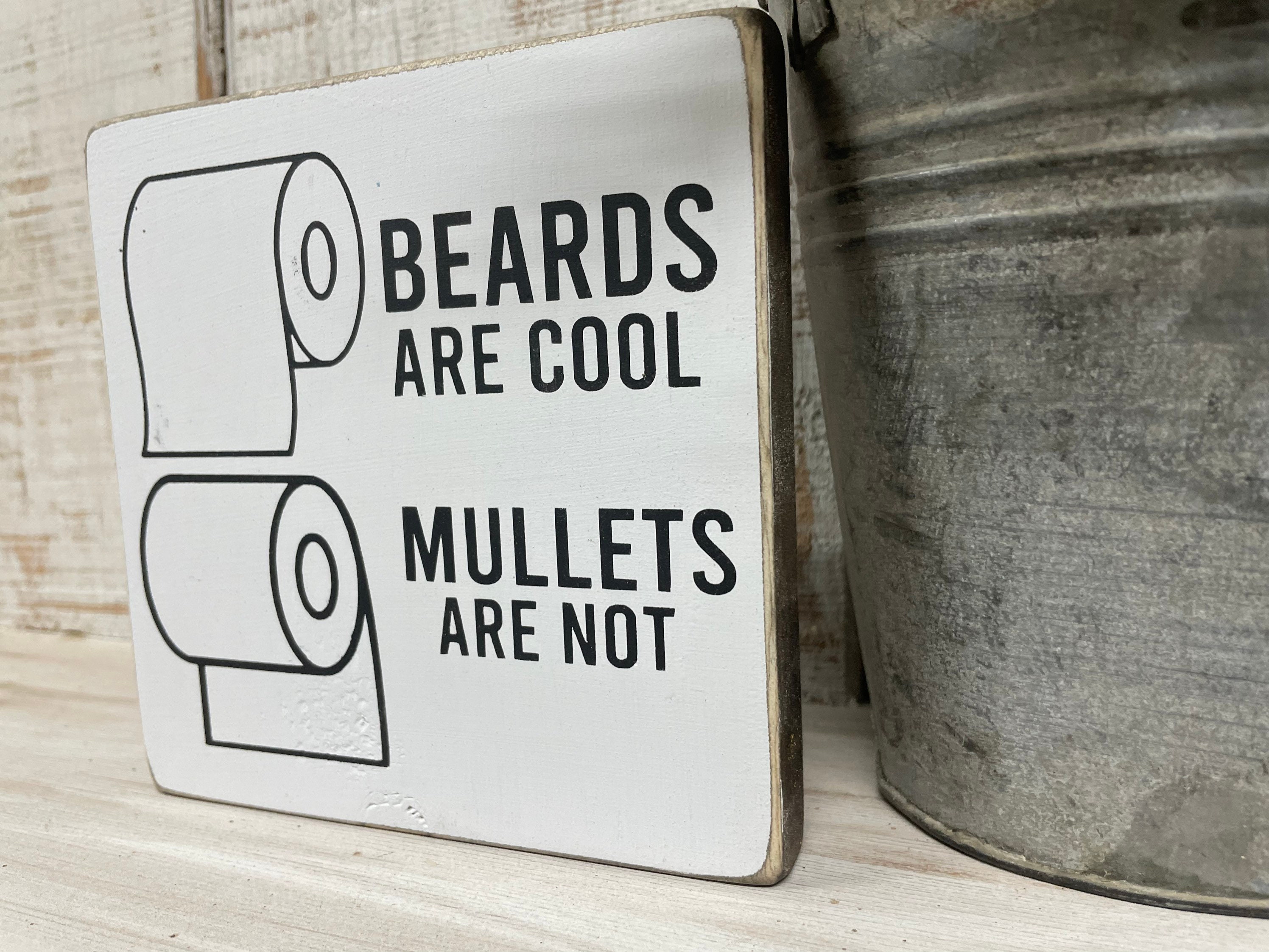 Funny Bathroom Saying Sign, Beards Are Cool Mullets Are Not Wood Sign ...