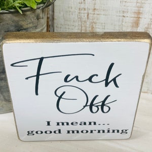 Funny Kitchen Sign - Good Morning - Free Standing Counter Sign ...