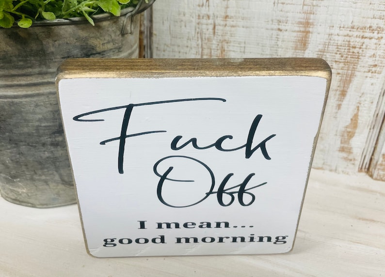 Funny Kitchen Sign Good Morning Free Standing Counter Sign - Etsy