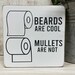 Funny Bathroom Saying Sign, Beards Are Cool Mullets Are Not Wood Sign ...