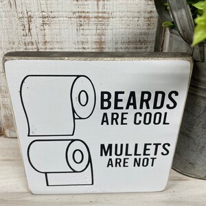 Funny Bathroom Saying Sign, Beards Are Cool Mullets Are Not Wood Sign ...
