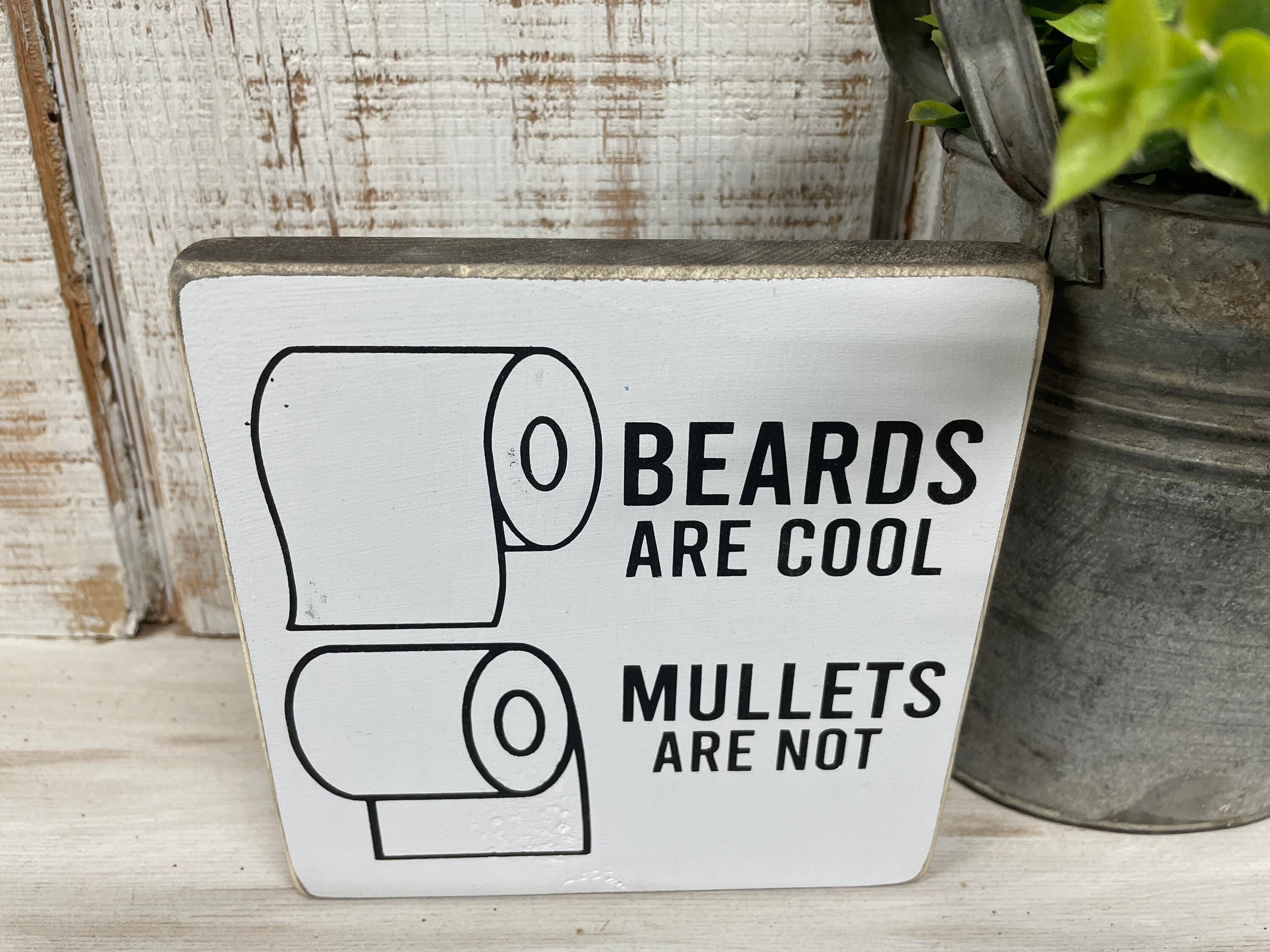 Funny Bathroom Saying Sign, Beards Are Cool Mullets Are Not Wood Sign ...