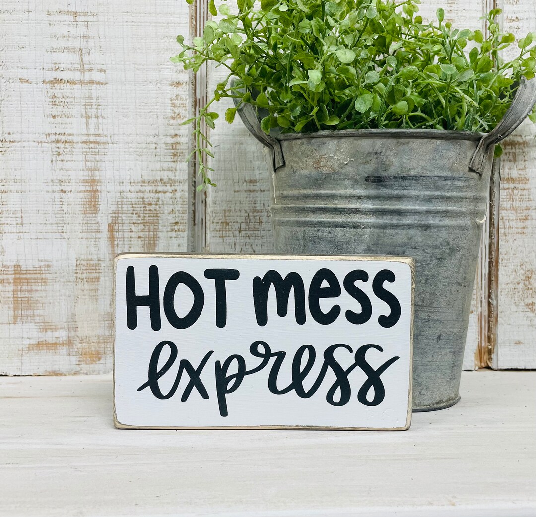 Hot Mess Express Funny Wood Sign,funny Adult Humor Saying Quote, Home ...