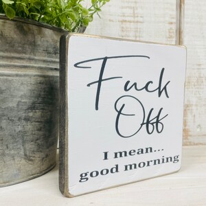 Funny Kitchen Sign - Good Morning - Free Standing Counter Sign ...