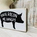Funny Kitchen Sign Your Bacon Me Hungry Bacon Pig Lover - Etsy