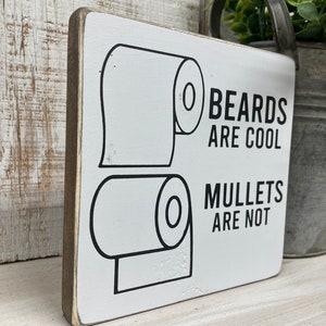 Funny Bathroom Saying Sign, Beards Are Cool Mullets Are Not Wood Sign ...