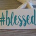 Blessed Car Decal - Hashtag Blessed Car Decal - Car Decal Blessed ...