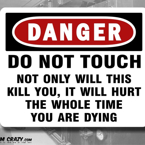 Hilarious Danger Do Not Touch Sign Novelty Just for Fun - Etsy