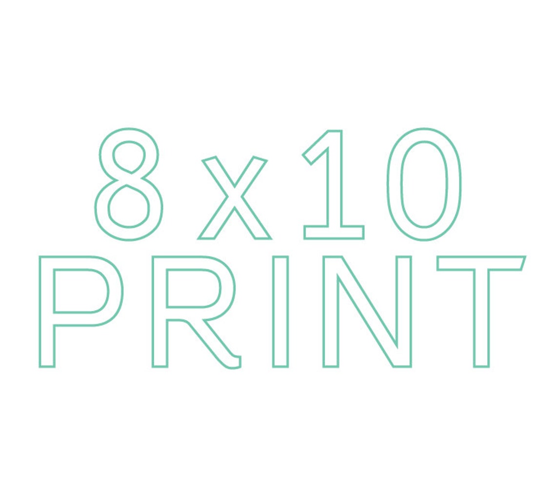 Make Any Print 8x10 | Etsy