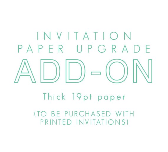 Add-on item - Upgrade invitation paper type to thick 19-pt paper by ...