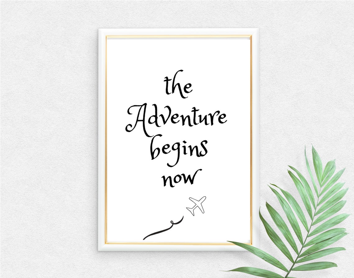 The Adventure Begins Now: Digital Home Decor, Printable Travel-inspired ...