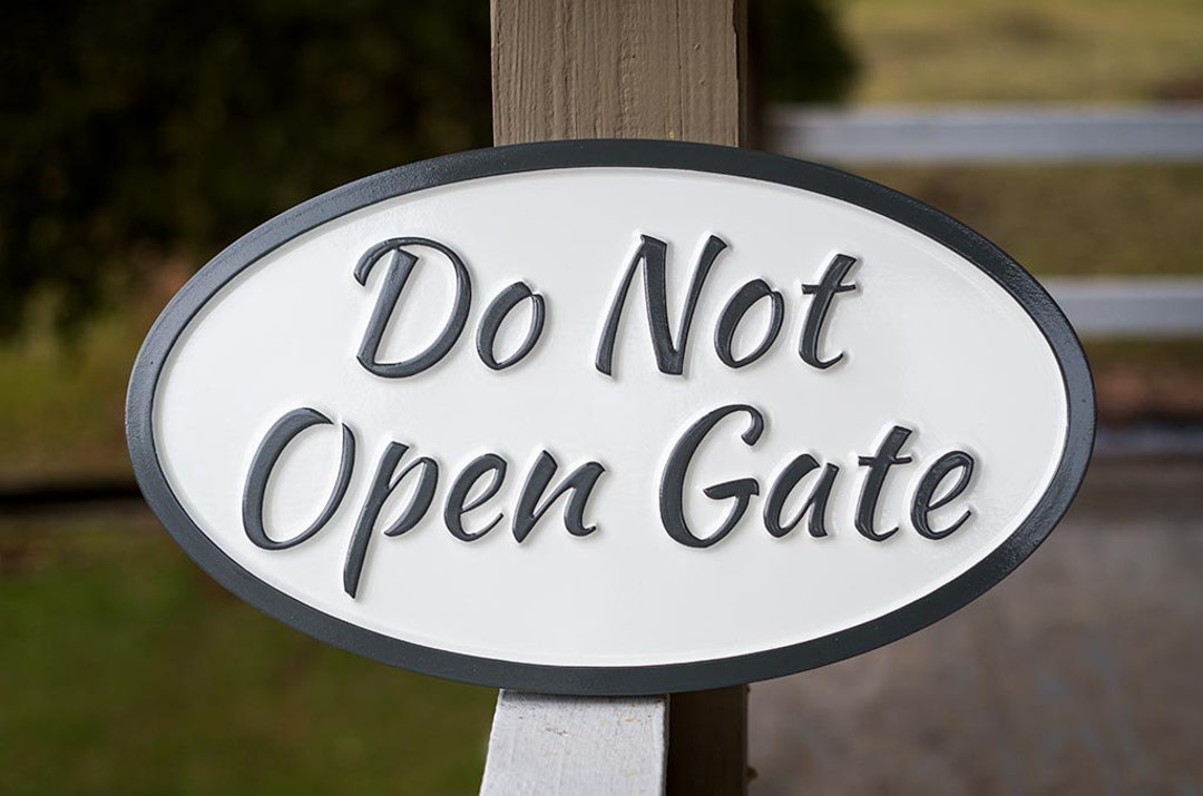 Do Not Open Gate - Private Sign- Customize as Needed (B52) - Etsy