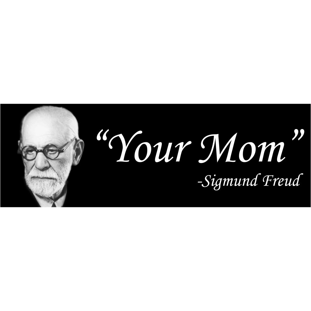 Sigmund Freud Your Mom Sticker Funny College Psychology - Etsy