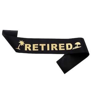 Happy Retirement Gift Retired Party Sash Decorations Photo Prop ...