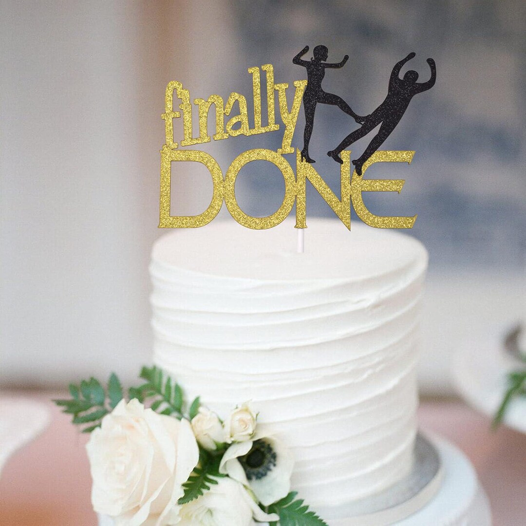Divorce Party Cake Topper Finally Done Gold Glitter Funny Divorced ...