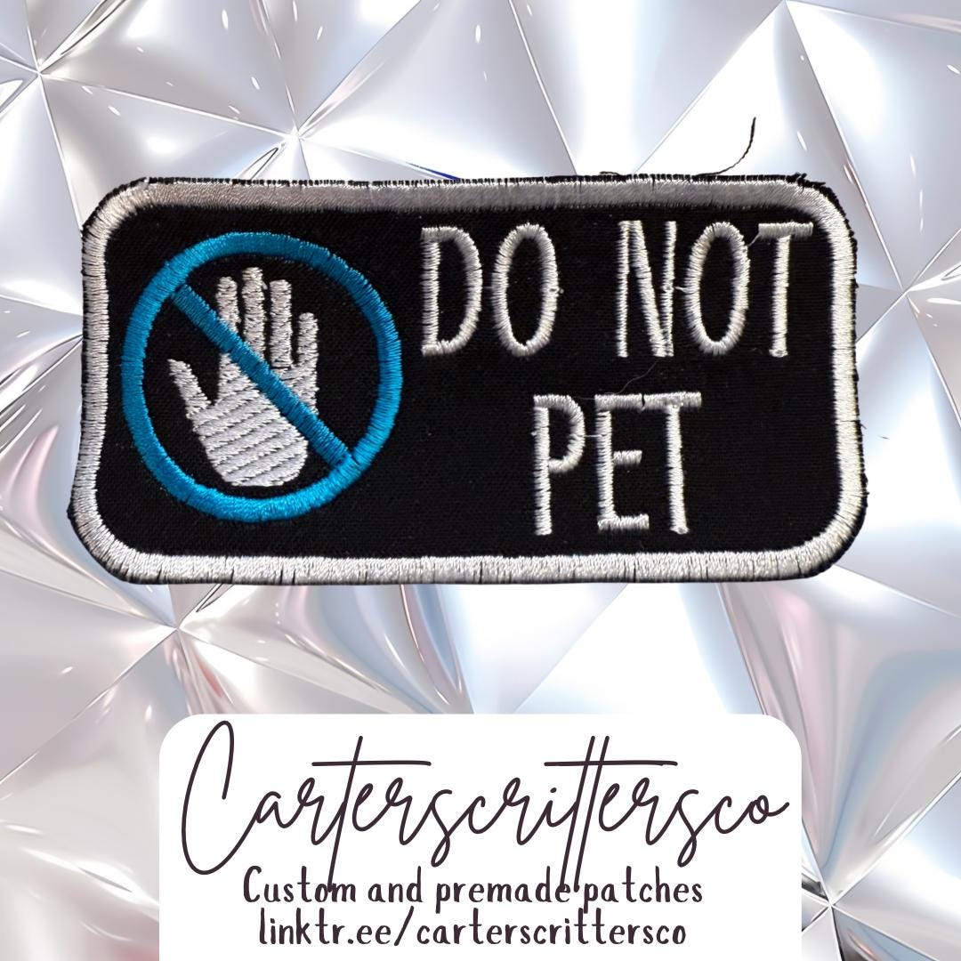 Do Not Pet Embroidered Patch - Etsy