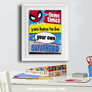 PRINT Sometimes You Have to Be Your Own Superhero Sign for Playroom ...