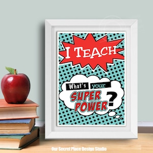 DIGITAL I Teach Whats Your Super Power Teacher Decor Classroom ...