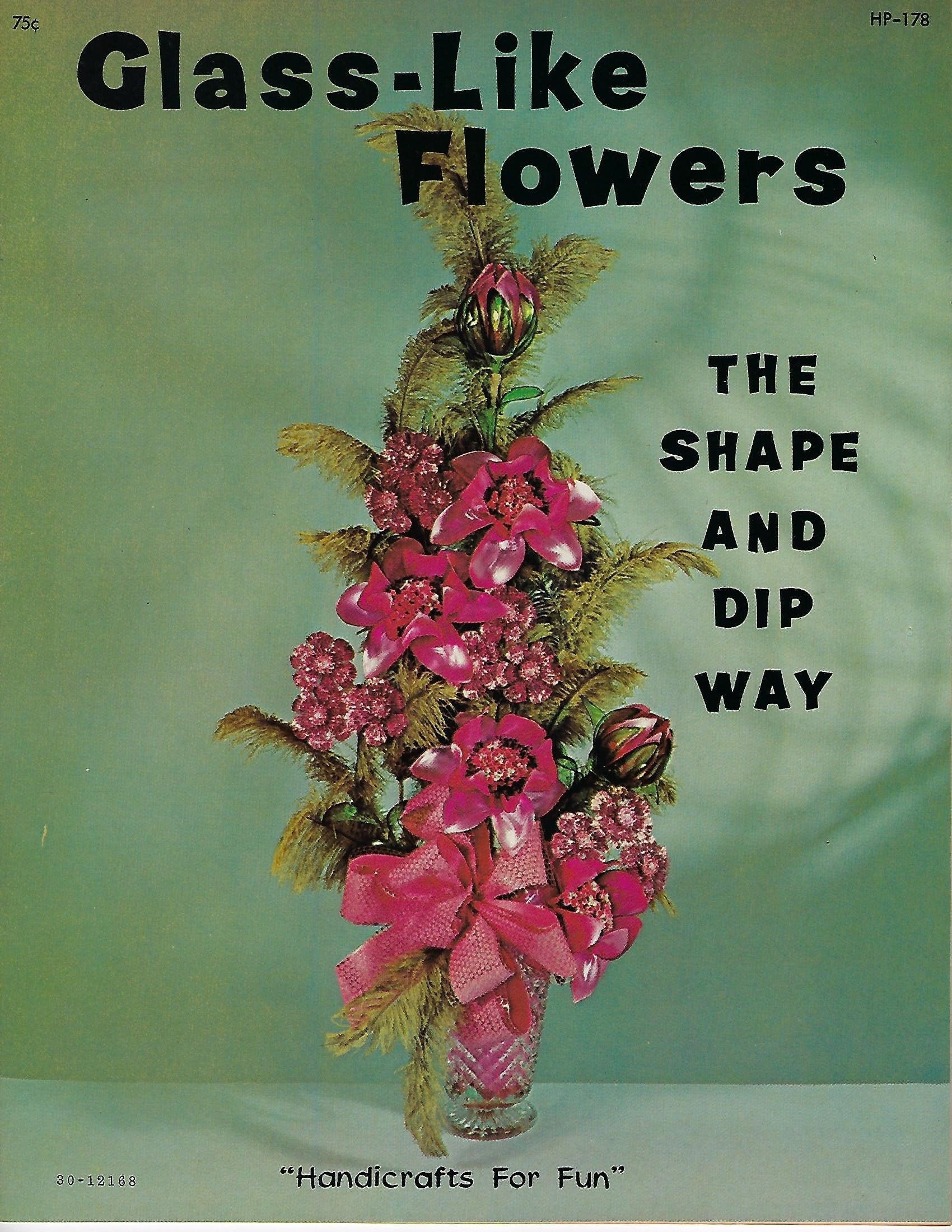 PDF ONLY Glass-like Flowers the Shape and Dip Way Vintage 1960's How to ...