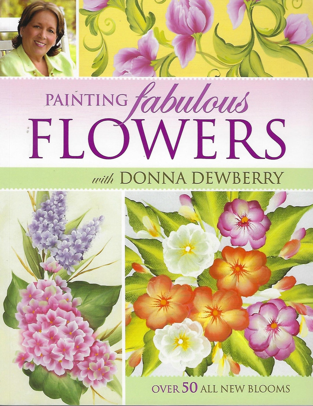 Painting Fabulous Flowers With Donna Dewberry One Stroke Technique ...
