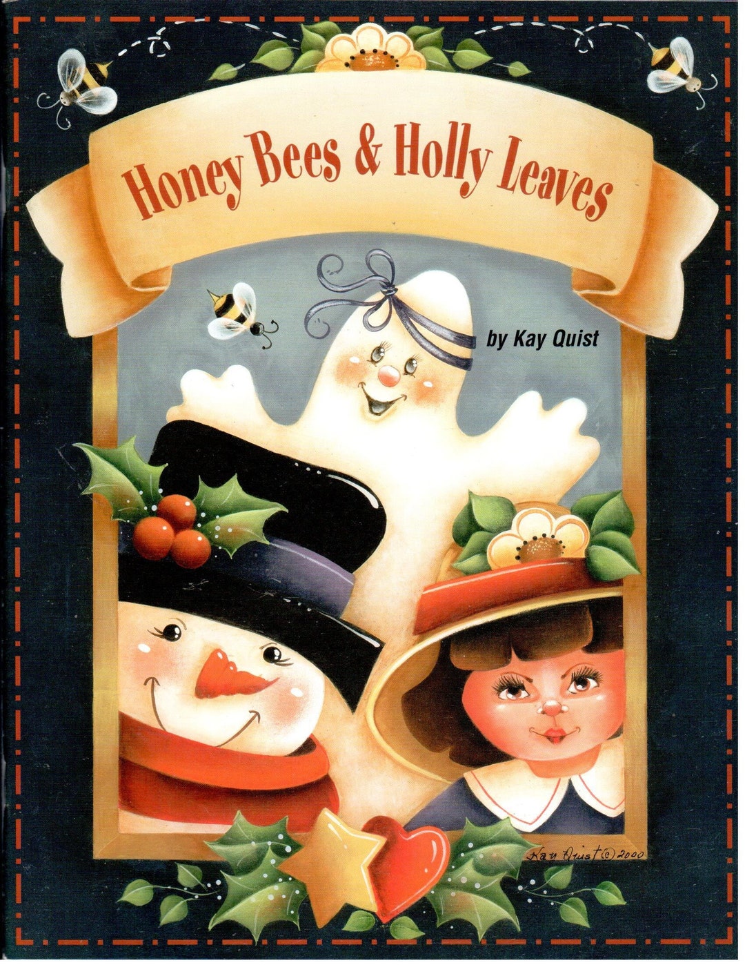 Honey Bees & Holly Leaves Kay Quist Decorative Painting Book Seasonal ...