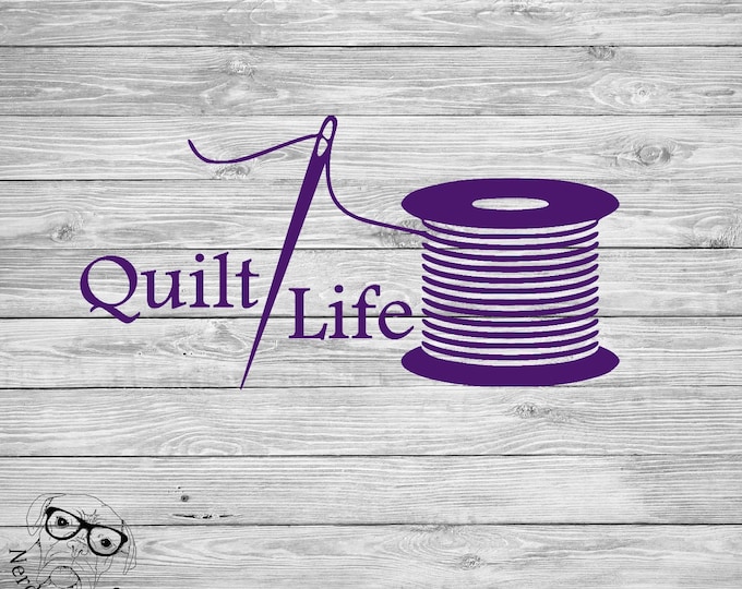 Quilt Life Decal, Quilting Decal, Quilter Car Decal, Quilt, Quilt ...