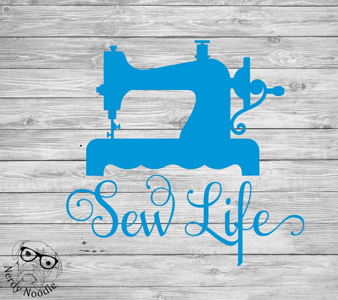 Sew Life Decal, Sewing Decal, Sewing Machine Decal, Seamstress Decal ...