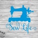 Sew Life Decal, Sewing Decal, Sewing Machine Decal, Seamstress Decal ...