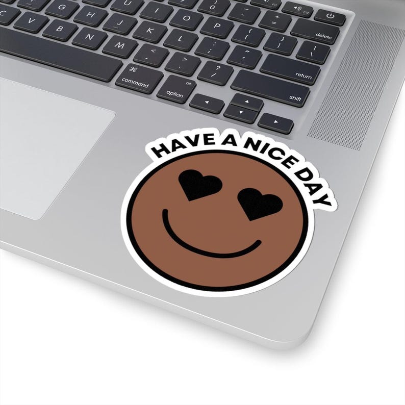 Cute 'have a Nice Day' Kiss-cut Stickers, Fun Laptop Decals, Positive ...