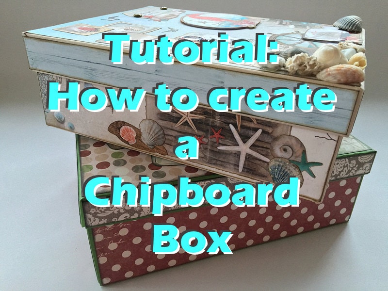 Tutorial #17: Chipboard Storage Box 'boxing Days' (+ Bonus Cutting ...