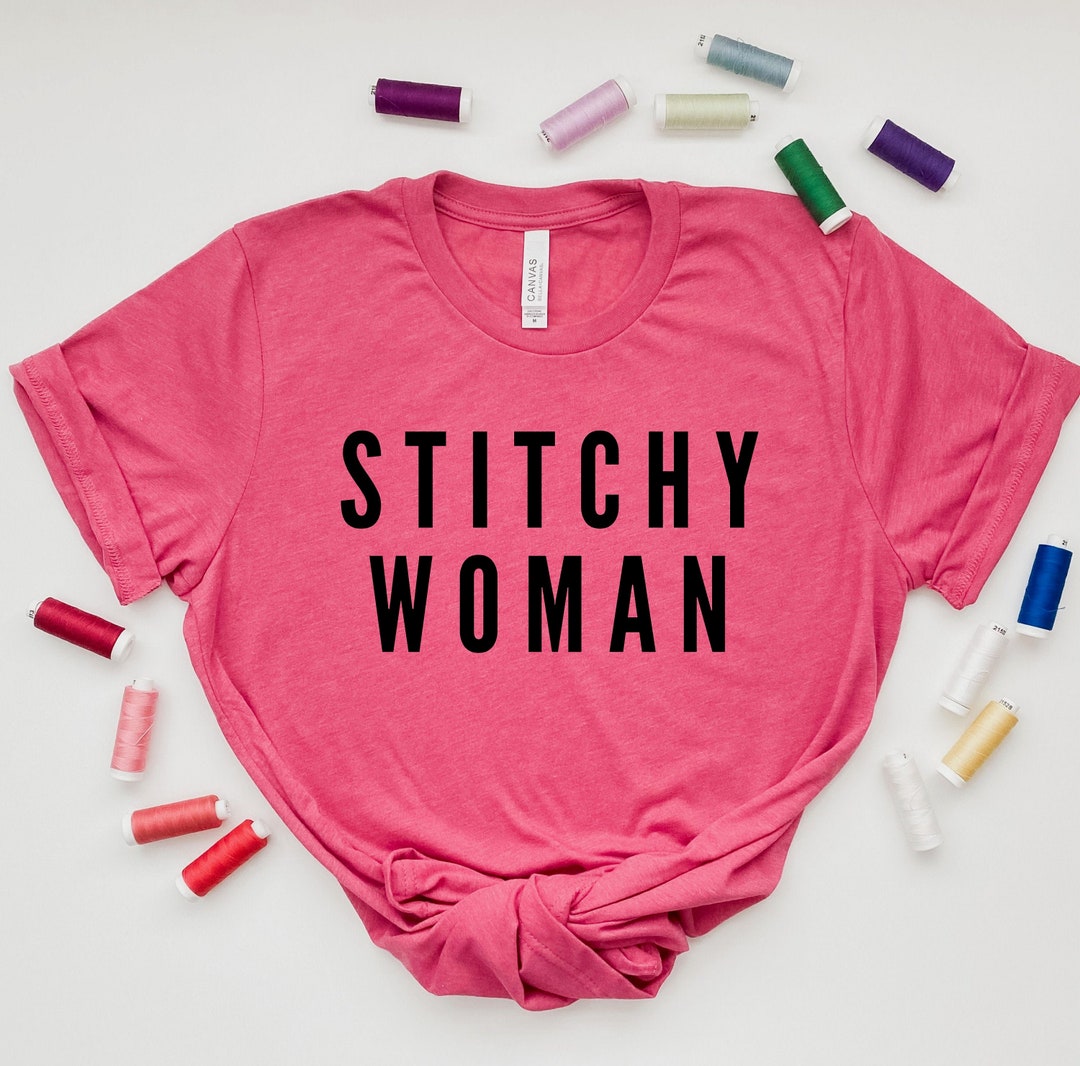 Stitchy Woman T-shirt Quilter Sewing Embroidery Tee Gift for Quilter ...