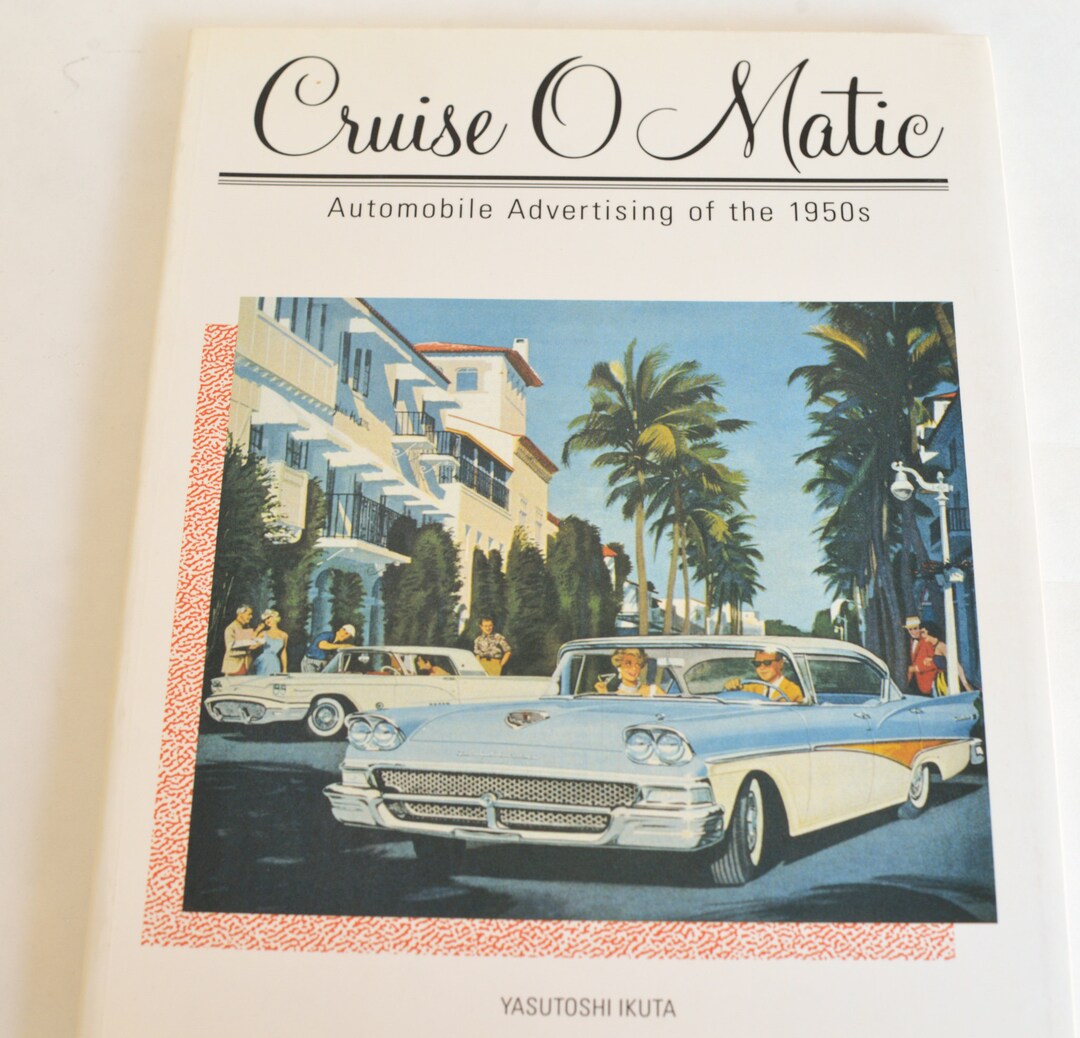 Cruise O Matic, Vintage Car Book, Automobile Advertising of the 1950s ...