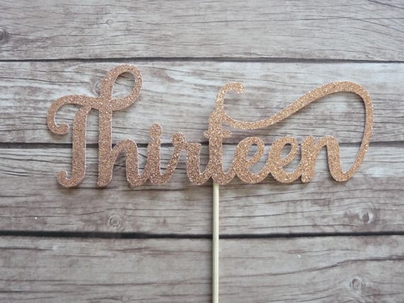 Thirteen Cake Topper Rose Gold Glitter Cake Topper 13th Etsy thirteen-cake-topper-rose-gold-glitter-cake-topper-13th-etsy