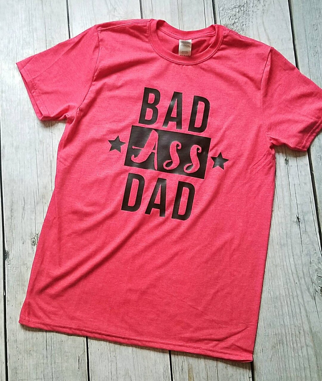 Bad Ass Dad Shirt, Custom Dad Tee, Fathers Day Shirt, Best Dad Shirt ...