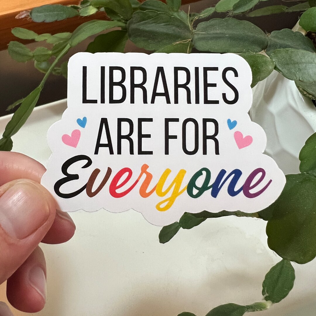 Libraries Are for Everyone Die Cut Matte Sticker | Rainbow Librarian ...