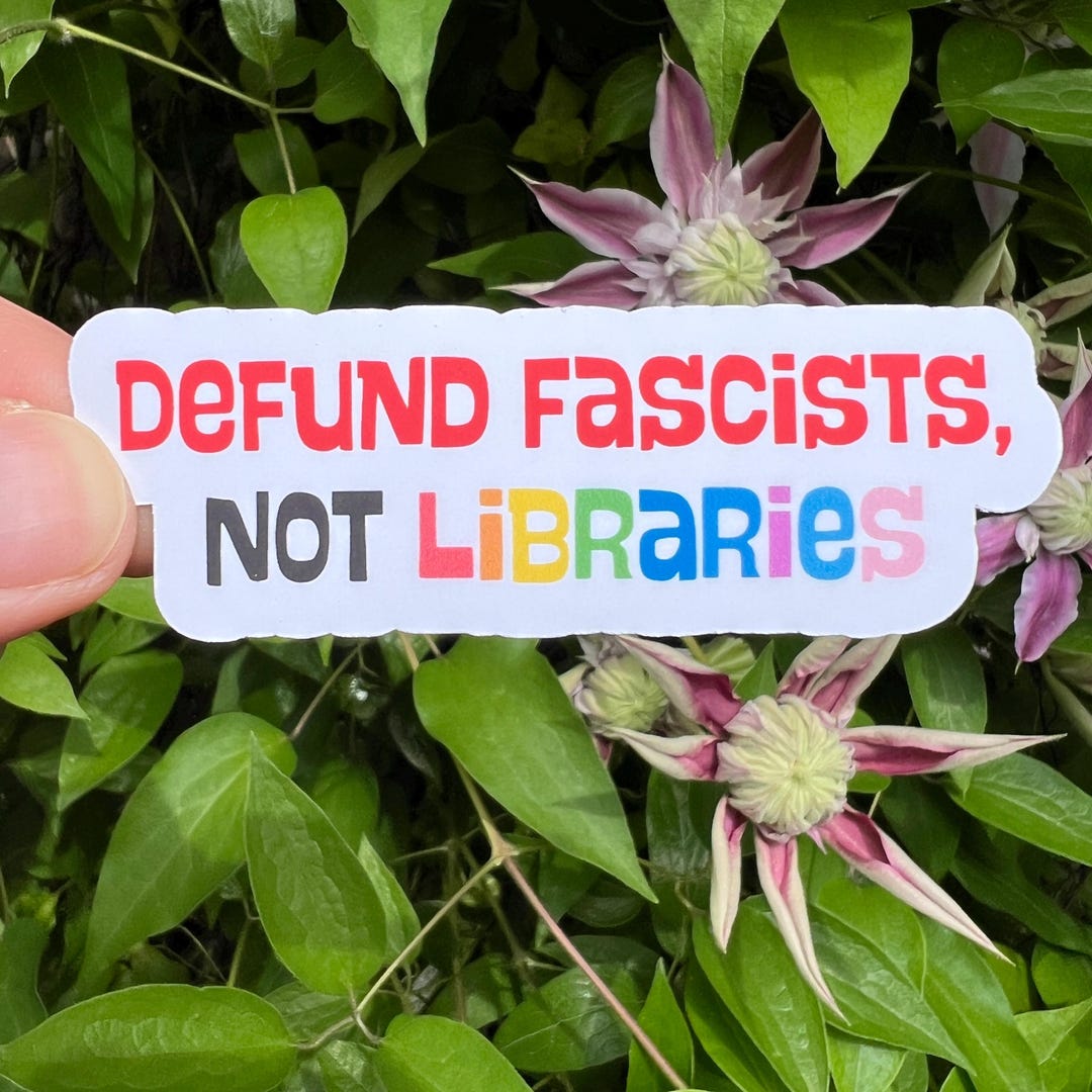 Defund Fascists Not Libraries Die Cut Text Sticker | Civic Social ...