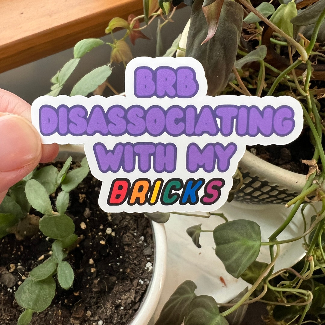 BRB Disassociating With My Bricks Rainbow Matte Sticker | AFOL Brick ...