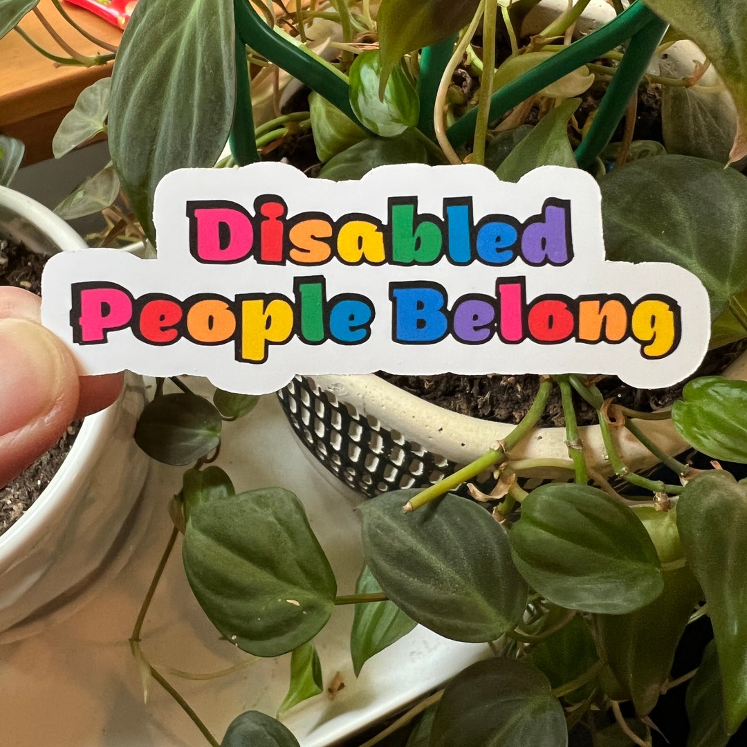 Disabled People Belong Rainbow Die Cut Sticker Disability ...
