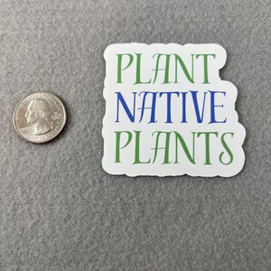 Plant Native Plants Die Cut Matte Sticker | Gardens Invasive ...