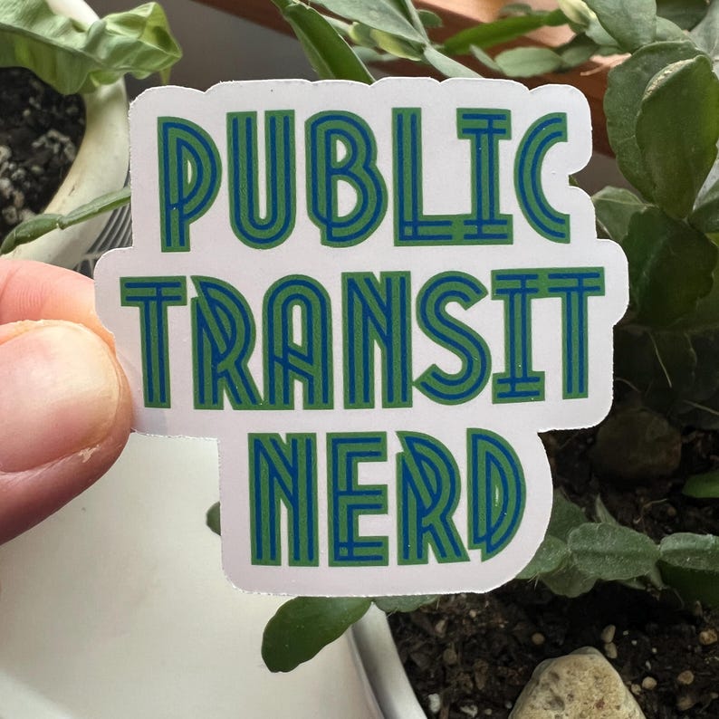 Public Transit Nerd Matte Sticker Car Free Walkable Biking Pedestrians ...