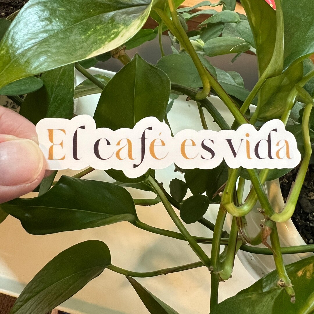 El Café Es Vida Spanish Die Cut Matte Sticker | Coffee is Life Spanish ...