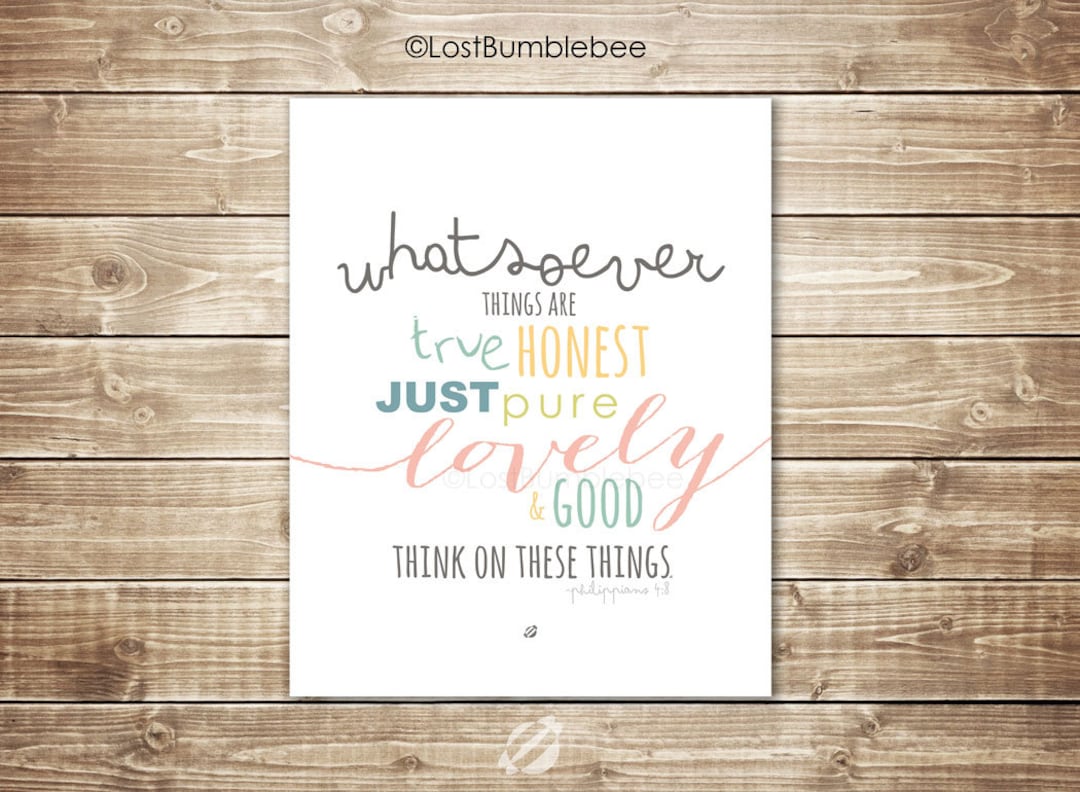 Printable Bible Verse Whatsoever Things Are True, Honest, Just, Pure ...
