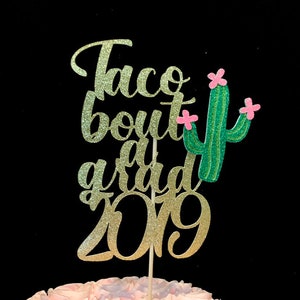 Taco Graduation, Graduation Fiesta, Graduation, Taco About a Grad ...