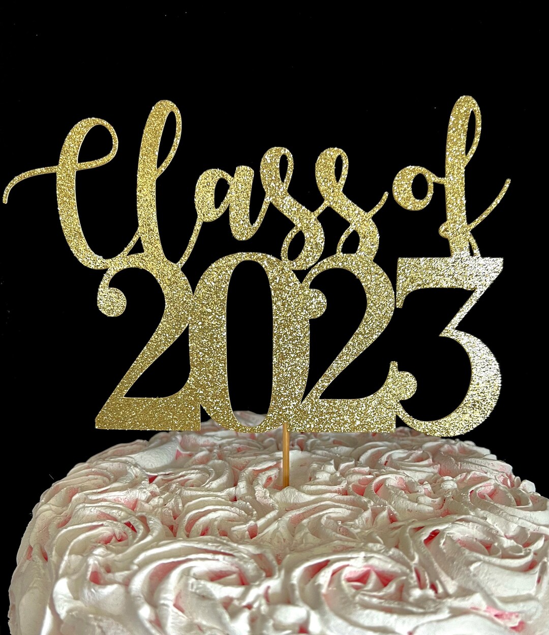 Graduation Cake Topper, Congrats Cake Topper, 2023 Stick, Class or 2023 ...