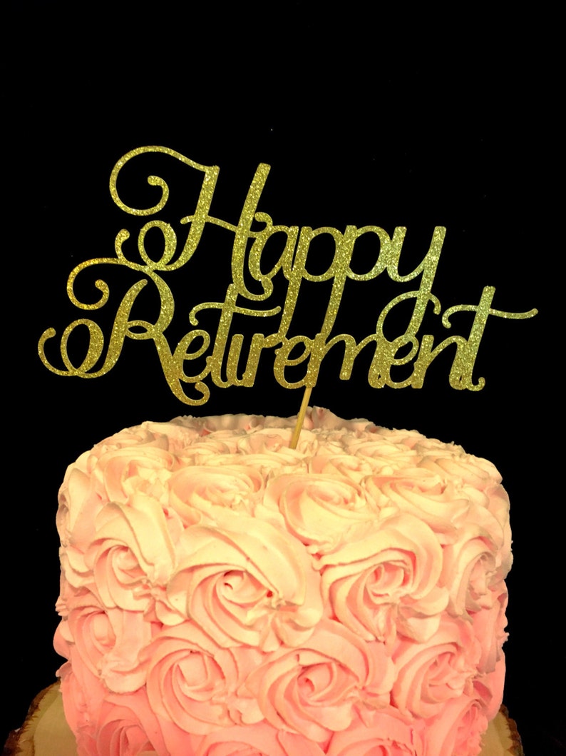 Happy Retirement Cake Topper Retirement Cake Topper Happy - Etsy